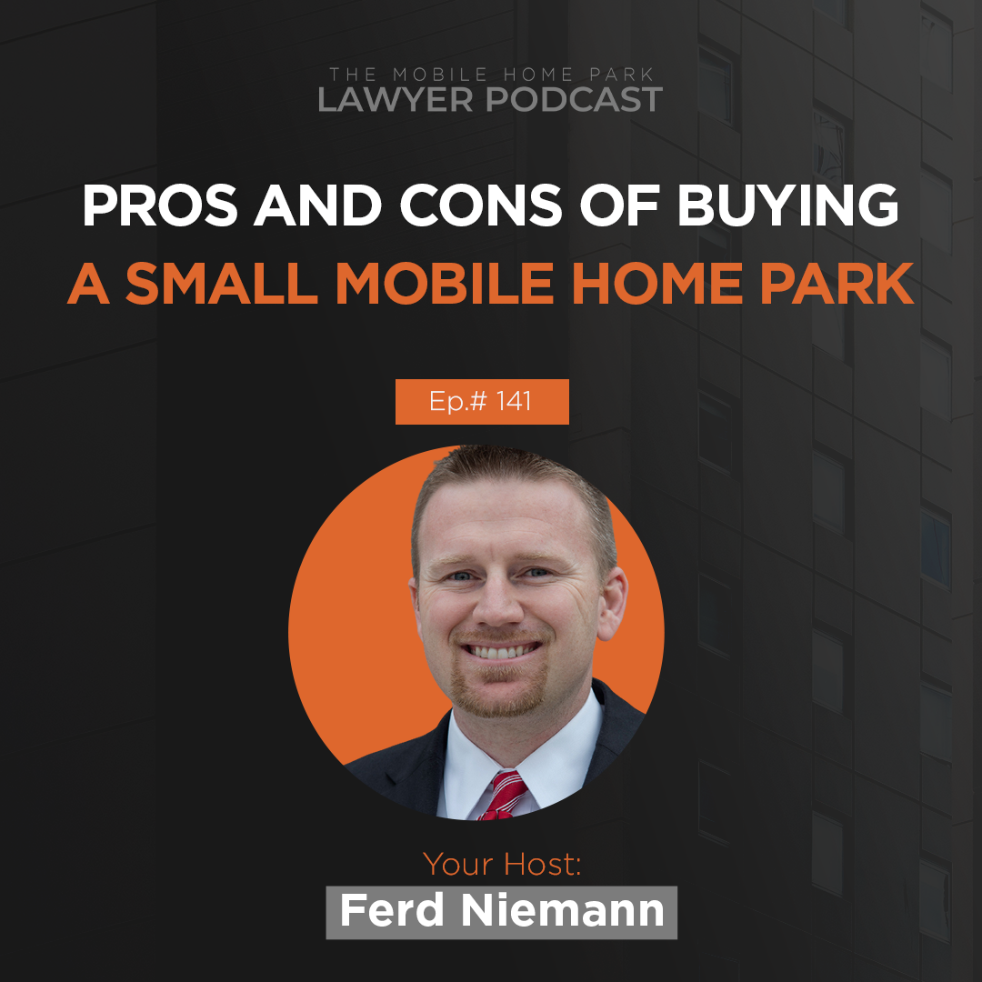 Ep 141 Pros And Cons Of Buying A Small Mobile Home Park Ferd Niemann